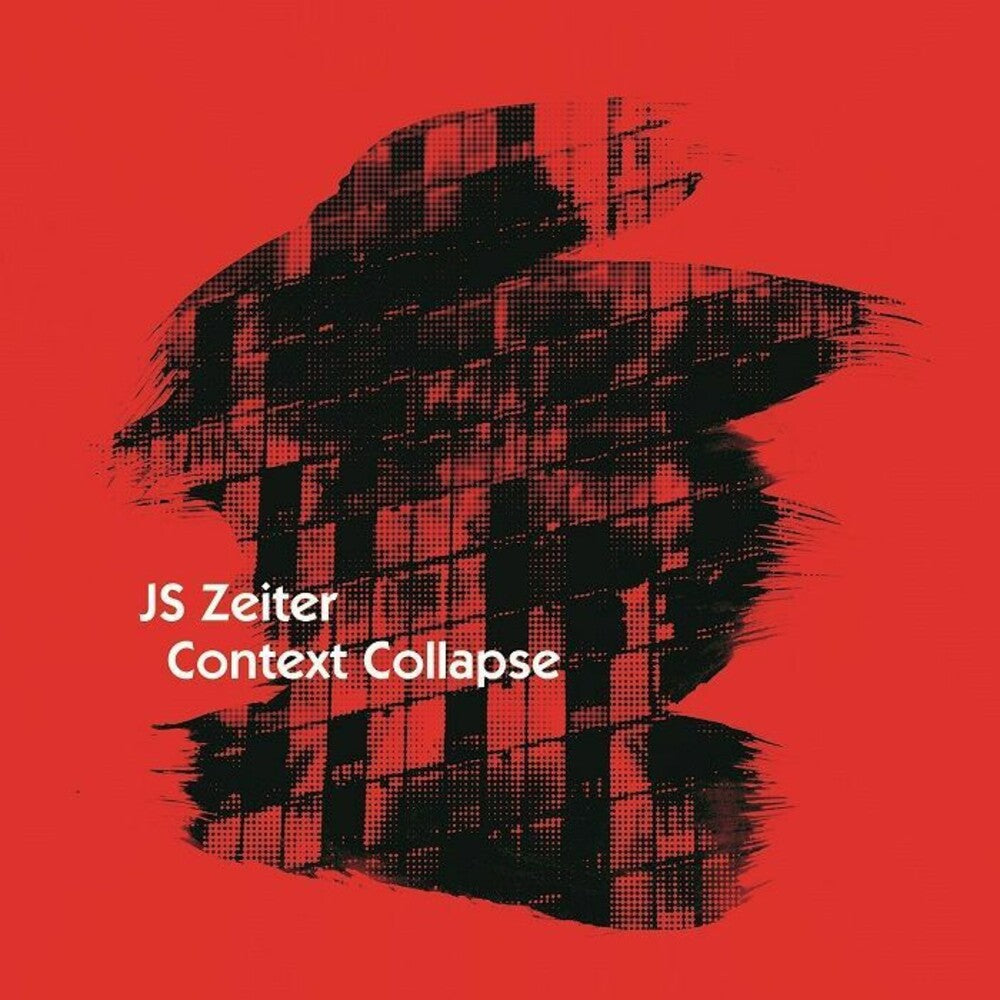 Pre-Order: J Zeiter .S. - Context Collapse [Colored Vinyl] (Red) – Strictly